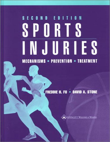 Sports Injuries: Mechanisms, Prevention, Treatment by Freddie H. Fu MD ...