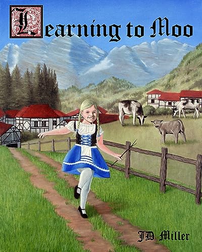 Amazon.com: Learning to Moo eBook : Miller, JD: Kindle Store
