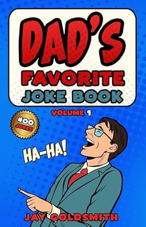 Amazon.com: Dad's Favorite Joke Book: Collection Of 400 Hilarious Dad Jokes, Clean Humor Arsenal ...