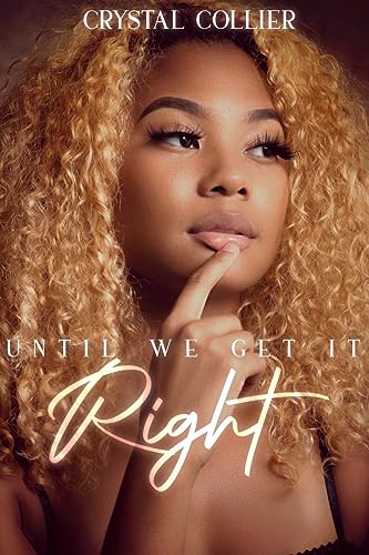 Until We Get It Right - Kindle edition by Collier, Crystal. Literature ...