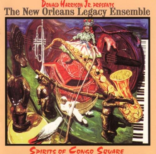 Donald Harrison Jr., New Orleans Legacy Ensemble - Spirits Of Congo ...