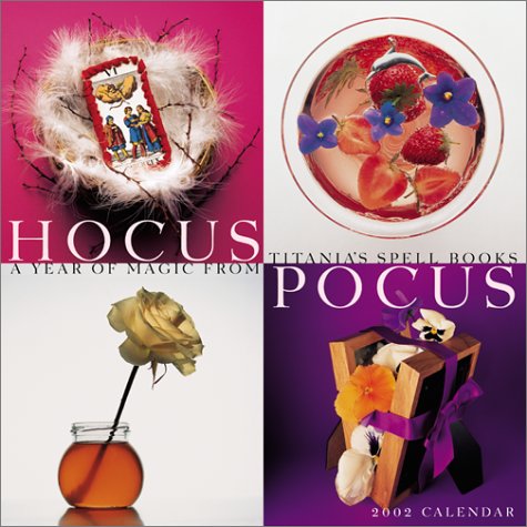 Hocus Pocus 2002 Calendar: A Year of Magic from Titania's Spell Books ...