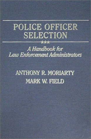 Amazon.com: Police Officer Selection: A Handbook for Law Enforcement ...