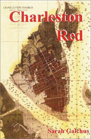 Charleston Red: Galchus, Sarah: 9781886028586: Amazon.com: Books