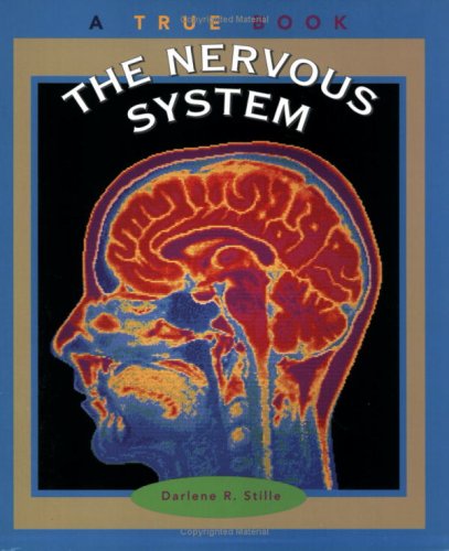 The Nervous System: A True Book (True Books-Health): Stille, Darlene R ...