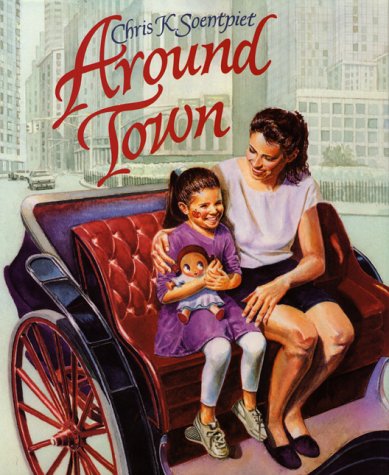 Around Town: Soentpiet, Chris K.: Amazon.com: Books