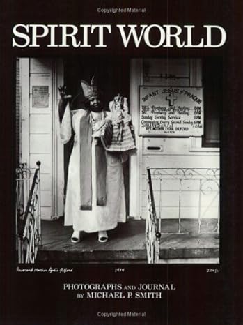 Spirit World: Pattern in the Expressive Folk Culture of New Orleans ...