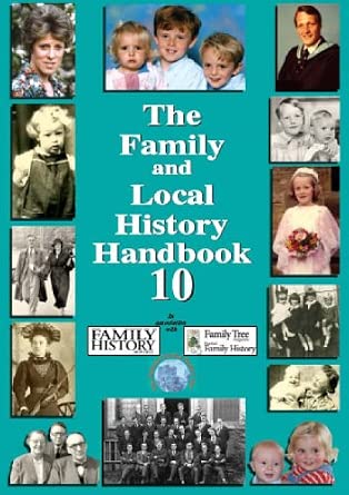 The Family and Local History Handbook: Bk. 10 (10th Edition ...