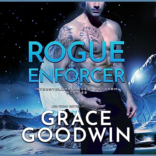 Rogue Enforcer: The Interstellar Brides® Program, Book 22 (Audio Download): Grace Goodwin, C. J ...