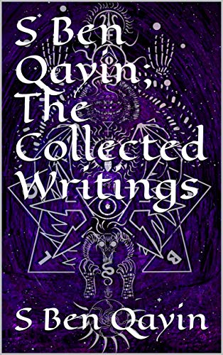S Ben Qayin; The Collected Writings eBook : Qayin, S Ben, Kurt, Von ...