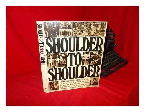 Shoulder To Shoulder: Amazon.co.uk: Midge Mackenzie: 9780394730707: Books