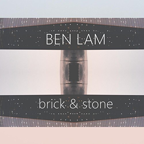 Play Brick and Stone by Ben Lam on Amazon Music