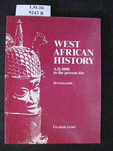 West African History: Isichei, Elizabeth: 9780199132690: Amazon.com: Books