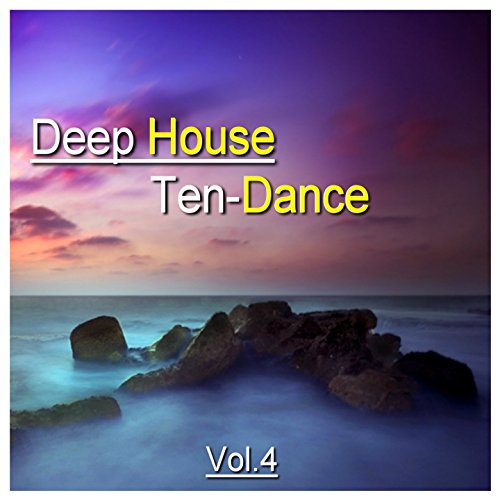 Amazon.com: Deep House Ten-Dance, Vol. 4 : VARIOUS ARTISTS: Digital Music