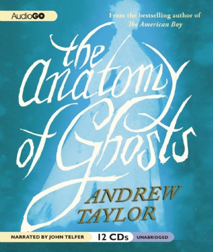 Amazon.com: The Anatomy of Ghosts: 9781609981495: Taylor, Andrew ...