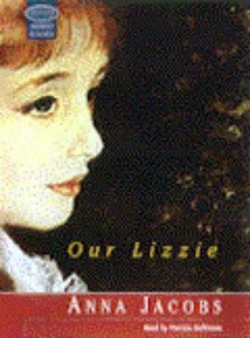 Unabridged (Our Lizzie): Amazon.co.uk: Jacobs, Anna, Gallimore ...