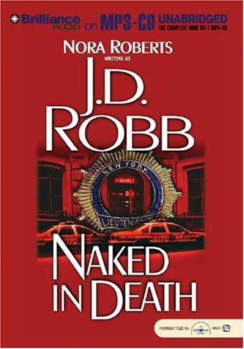 Naked in Death (In Death #1): Robb, J. D., Ericksen, Susan: 9781593352776: Amazon.com: Books
