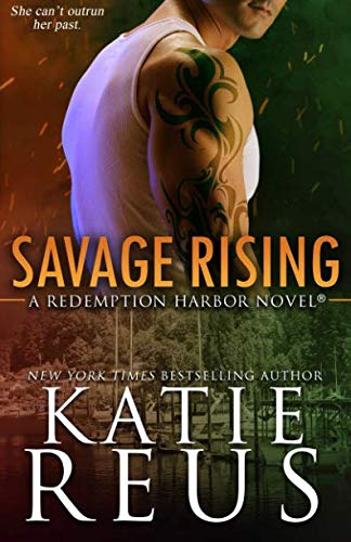 Amazon.com: Savage Rising (Redemption Harbor Series): 9781635560220: Reus, Katie: Books
