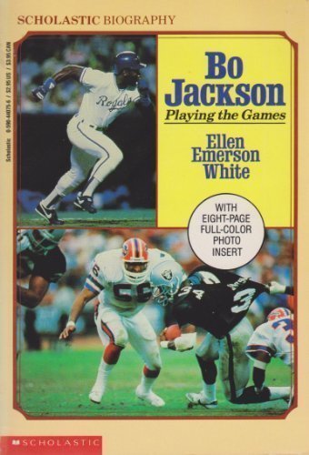 Bo Jackson: Playing the Games (Scholastic Biography) by Ellen Emerson ...