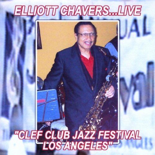 Play Elliott Chavers...Live "Clef Club Jazz Festival Los Angeles" by ...