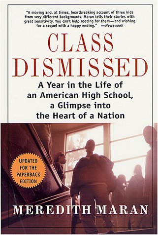 Class Dismissed : A Year in the Life of an American High School, a ...