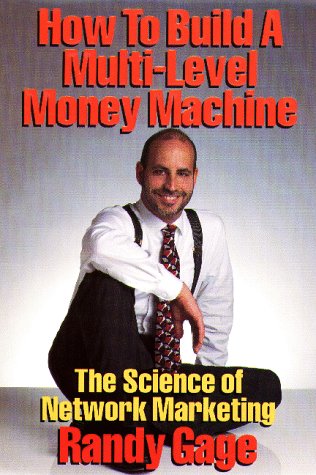 How to Build a Multi-Level Money Machine: The Science of Network ...