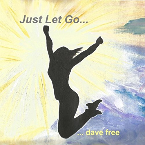 Play Just Let Go by Dave Free on Amazon Music