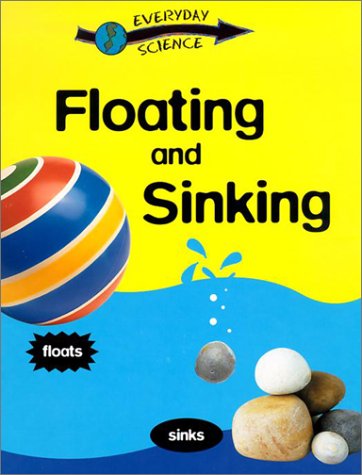 Floating and Sinking (Everyday Science) : Riley, Peter D., Cooke ...