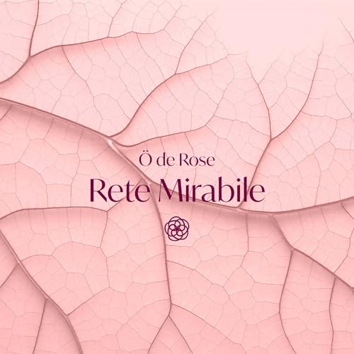 Écouter Rete Mirabile de Ö de Rose sur Amazon Music