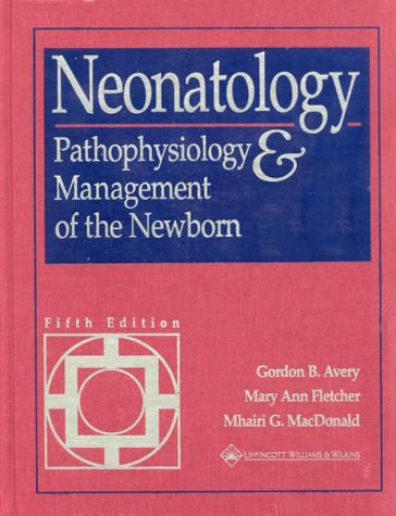 Neonatology: Pathophysiology and Management of the Newborn ...