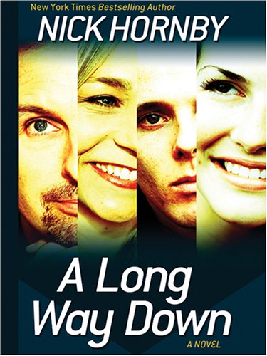A Long Way Down: Nick Hornby: 9781597220422: Amazon.com: Books