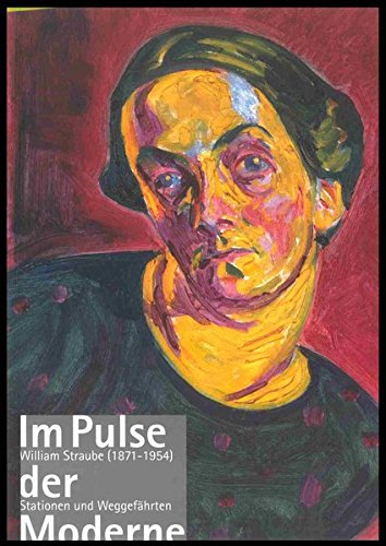 Im Pulse der Moderne: William Straube (1871-1954). Stationen und ...