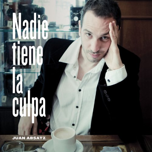Amazon.com: Nadie Tiene La Culpa : Juan Absatz: Digital Music