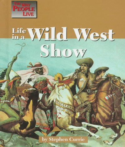 Amazon.com: The Way People Live - Life in a Wild West Show ...