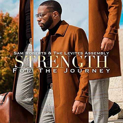 Strength For The Journey de Sam Roberts & the Levites Assembly en ...