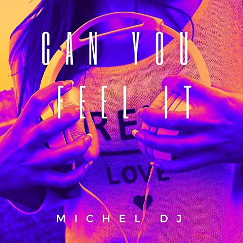 Can You Feel It de Michel Dj no Amazon Music Unlimited