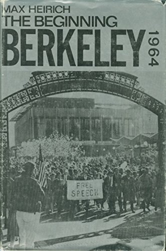 The Beginning: Berkeley, 1964: Heirich, Max: 9780231034678: Amazon.com ...