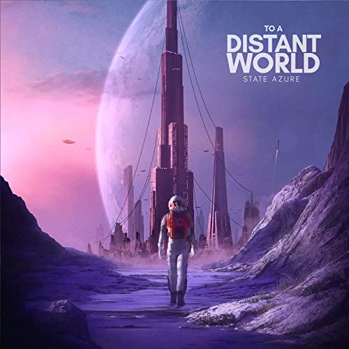Amazon.com: To a Distant World : State Azure: Digital Music