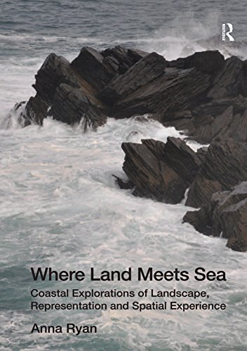 Where Land Meets Sea: Coastal Explorations of Landscape, Representation ...