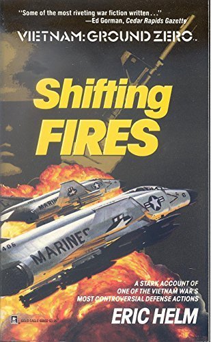 Shifting Fires (Vietnam: Ground Zero): Eric Helm: 9780373605026: Amazon.com: Books