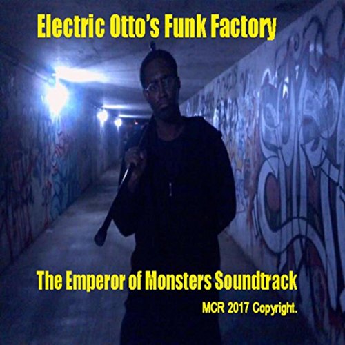 Amazon Music - Electric Otto's Funk FactoryのThe Emperor of Monsters ...