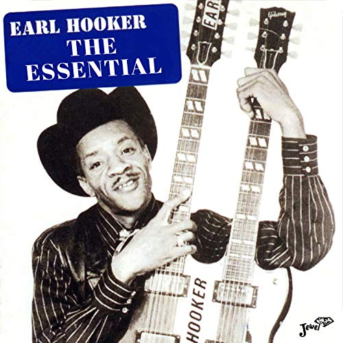 Play The Essential Earl Hooker by Earl Hooker on Amazon Music