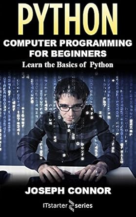 Python: Python Programming For Beginners: Learn the Basics of Python ...