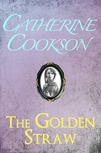 The Golden Straw eBook : Cookson, Catherine: Amazon.in: Kindle Store