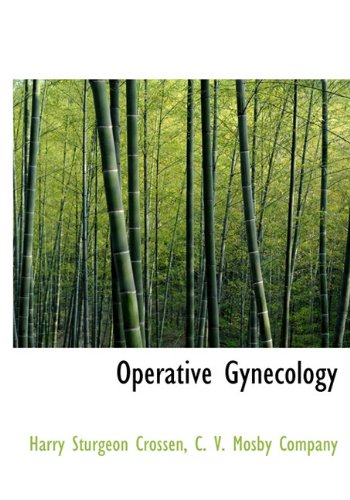 Amazon.co.jp: Operative Gynecology : Crossen, Harry Sturgeon, C V Mosby ...