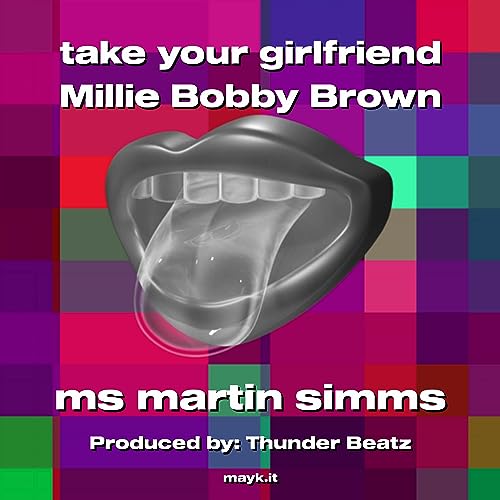 Play take your girlfriend Millie Bobby Brown by ms martin simms on ...