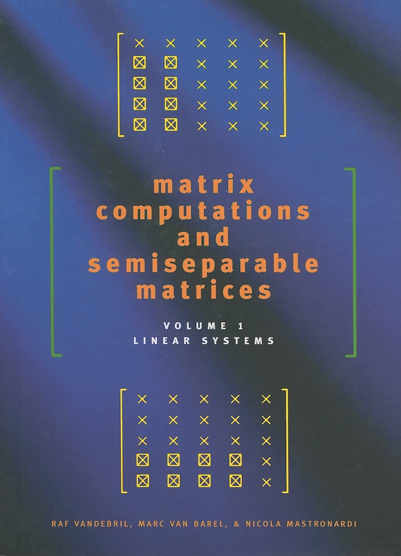 Amazon.com: Matrix Computations and Semiseparable Matrices: Linear ...
