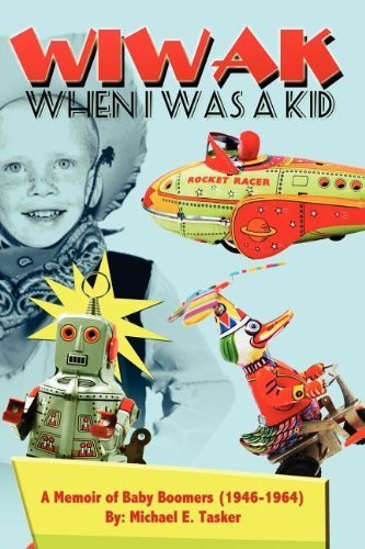 WIWAK When I Was A Kid by Michael Tasker (2012-07-18): Michael Tasker ...