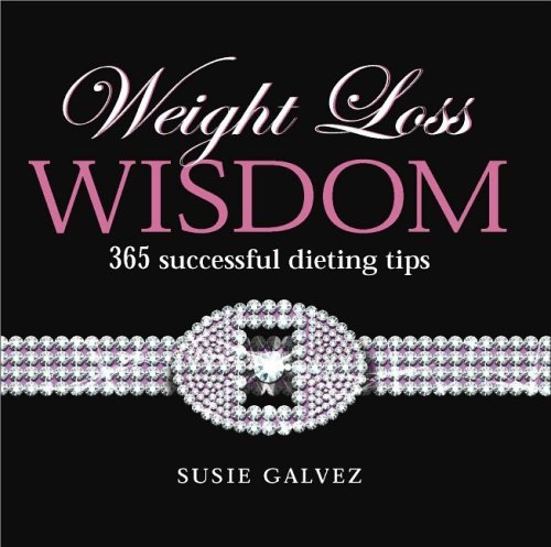 Weight Loss Wisdom: 365 Successful Dieting Tips: Galvez, Susie: 9781840727135: Amazon.com: Books