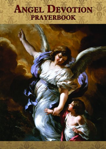 Angel Devotion Prayerbook - Kindle edition by Valverde, Luis. Religion ...